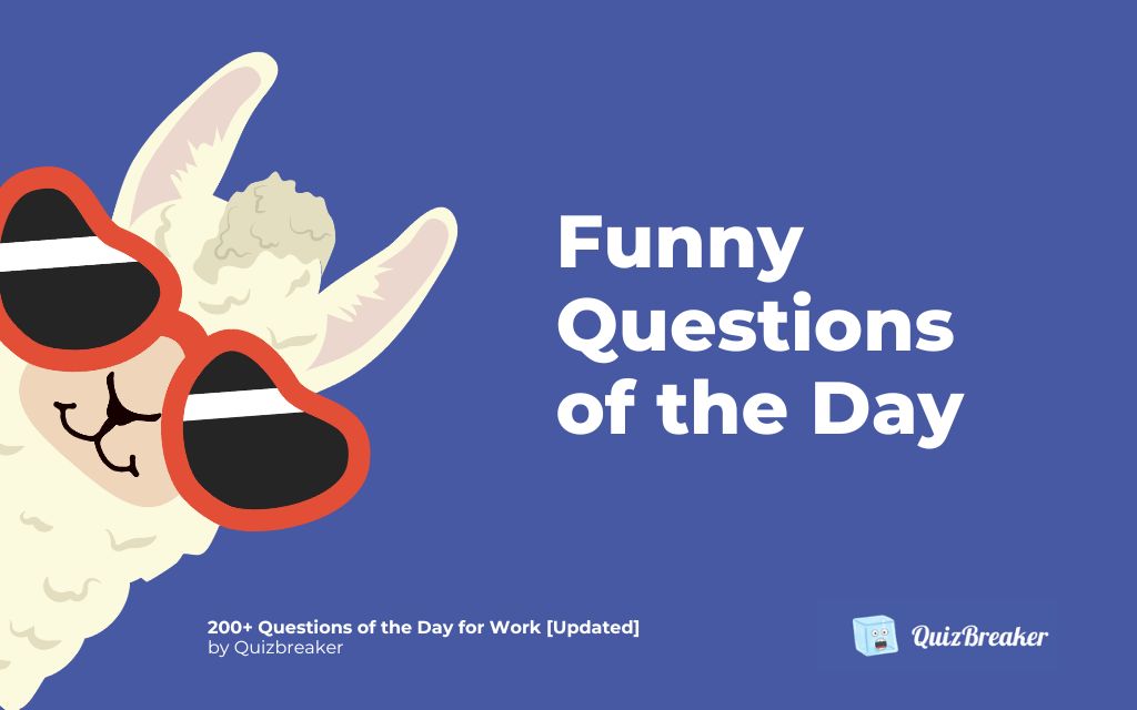 200+ Questions of the Day for Work [Updated]