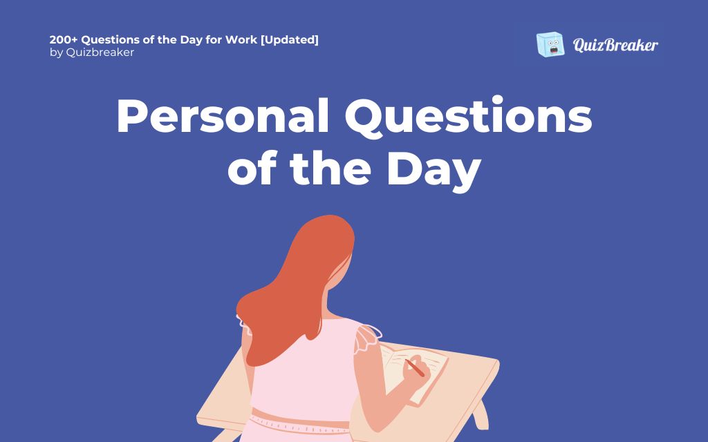 200+ Questions of the Day for Work [Updated]